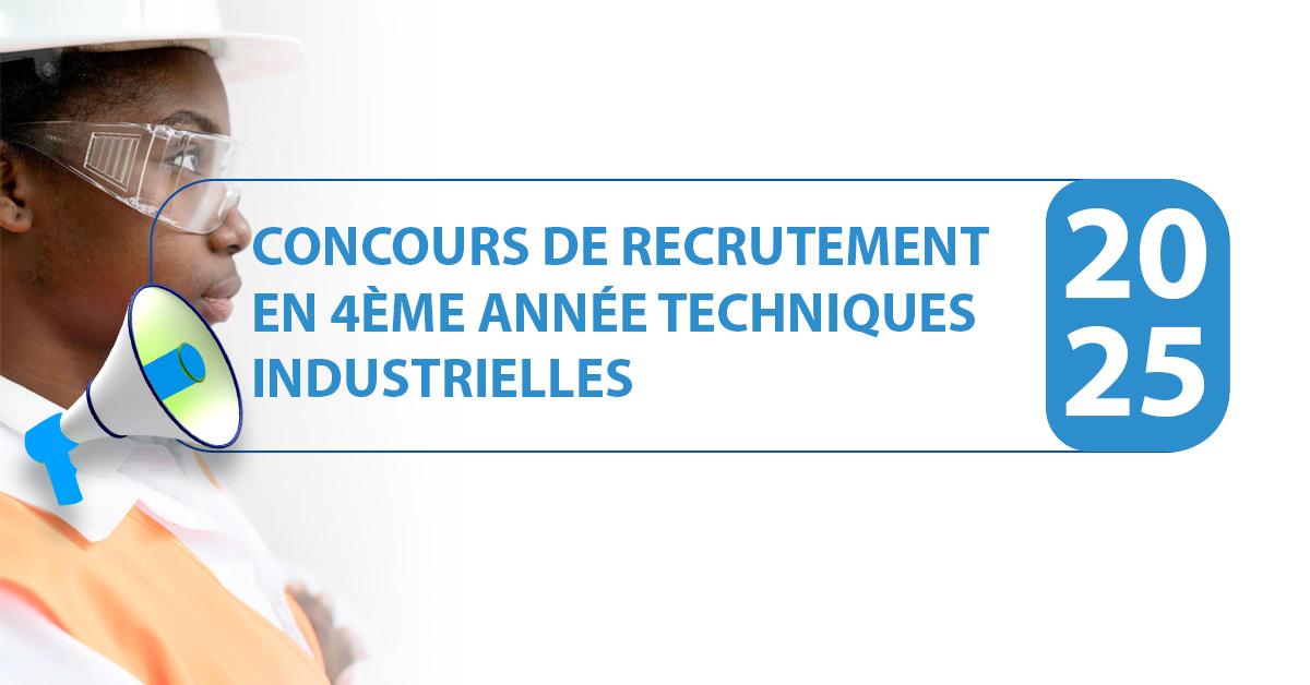 Concours de recrutement en 4ème année Techniques industrielles | ENSETP - Ecole Normale ...